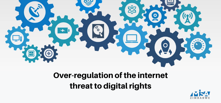 Over-regulation-of-the-internet-threat-to-digital-rights | MISA Zimbabwe